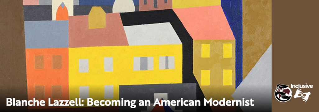 ASL Tour - Blanche Lazzell: Becoming an American Modernist - Inclusive ...